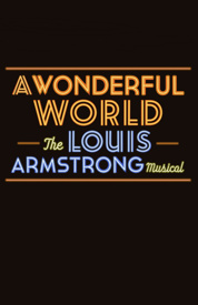 A Wonderful World: The Louis Armstrong Musical - Broadway | Tickets ...