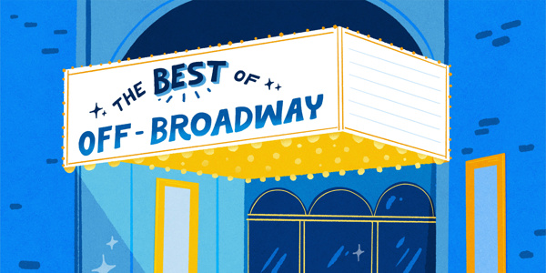 The Best Off-Broadway Shows in 2026 - Broadway Guide | Broadway.com