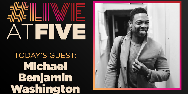 Broadway.com #LiveatFive with Michael Benjamin Washington of The Boys ...