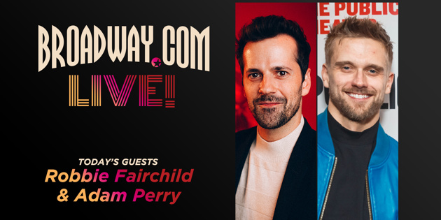 Broadway.com Live! with Robbie Fairchild and Adam Perry | Videos ...