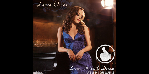 Thumbs Up! Laura Osnes Soars on Her First Solo Album Dream A Little ...